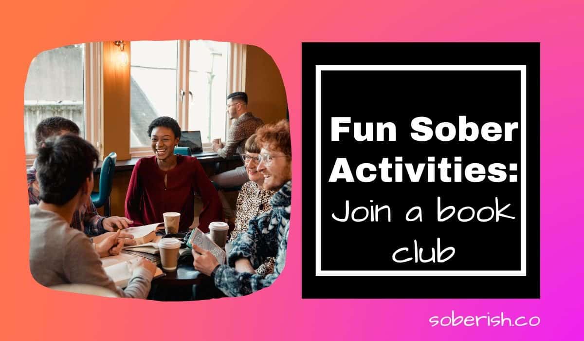What Do Sober People Do For Fun? 21 Alcohol-Free Ideas