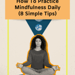 8 Simple Ways To Incorporate Mindfulness Into Your Day - Soberish