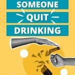 How To Help Someone Quit Drinking (A Realistic Take) - Soberish